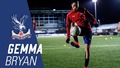 Gemma Bryan On Her Return To Crystal Palace - Crystal Palace F.C.
