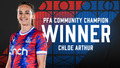 PFA Community Champion Winner | Chloe Arthur - Crystal Palace F.C.