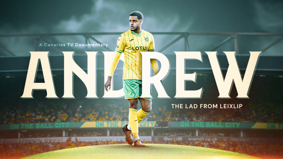 Andrew: The lad from Leixlip | Full Documentary - Norwich City