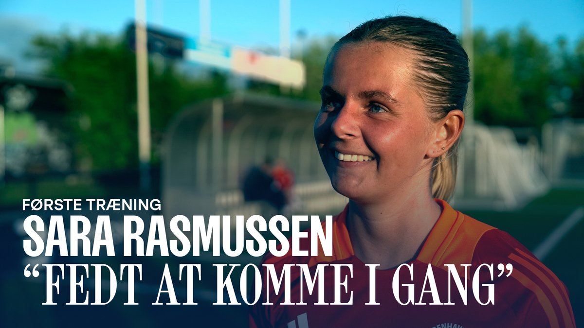 Første træning: Hør fra Sara Rasmussen